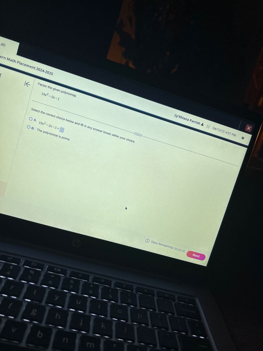 a b ern Math Placement 2024-2025 K Factor the given polynomial 15 x^2-2 x-1 Select the correct ...