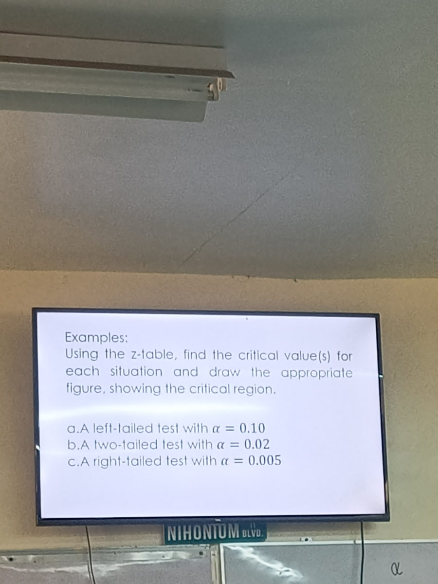 Examples: Using the z-table, find the critical value(s) for each ...