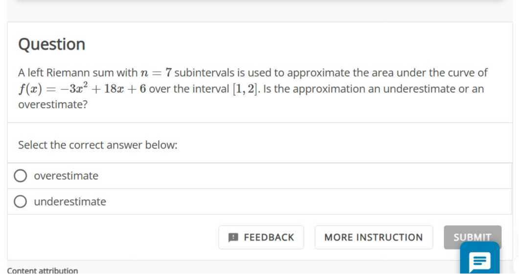Question A left Riemann sum with n=7 subintervals is used to ...