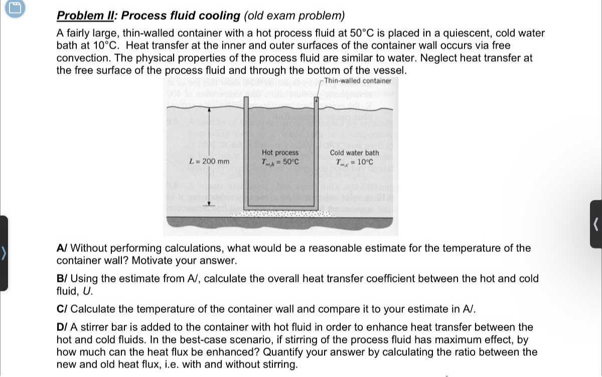 Problem II: Process fluid cooling (old exam problem) A fairly large ...