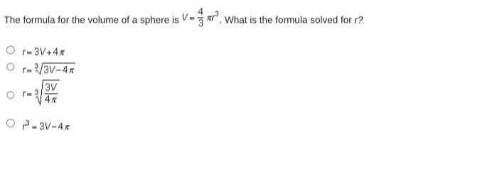 The formula for the volume of a sphere is V=(4)/(3)π r^3. What is the ...