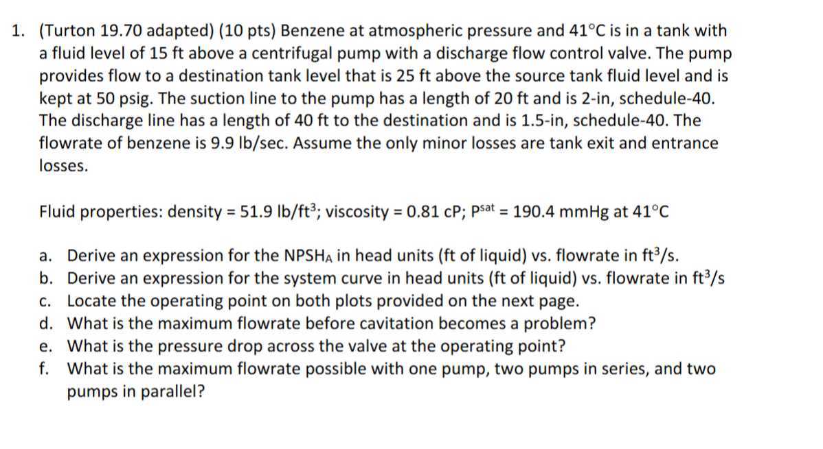 1. (Turton 19.70 adapted) ( 10 pts ) Benzene at atmospheric pressure ...