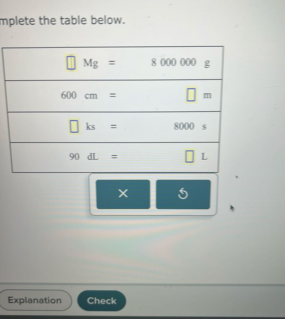 mplete the table below. Mg = 8000000 g 600 cm = ks = 90 dL = × 000 s ... mplete the table below. Mg = 8000000 g 600 cm = ks = 90 dL = × 000 s ...