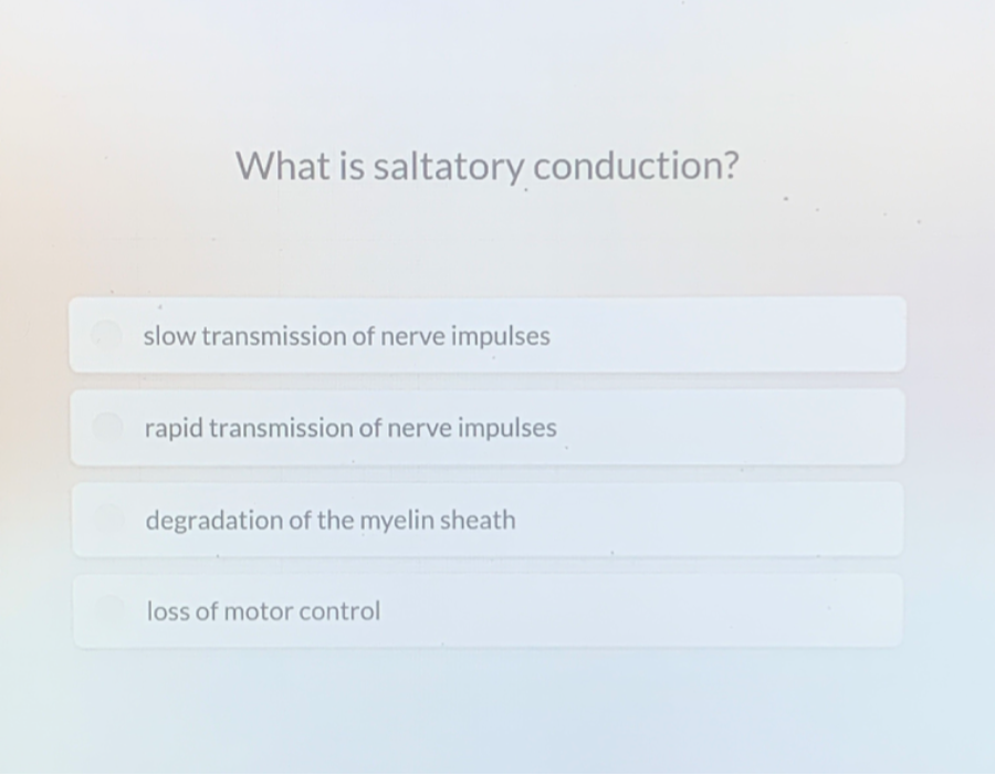 What is saltatory conduction? slow transmission of nerve impulses rapid ...
