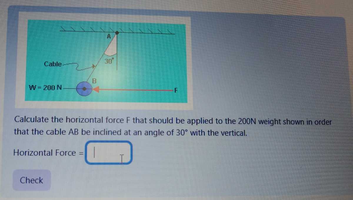 Calculate the horizontal force F that should be applied to...