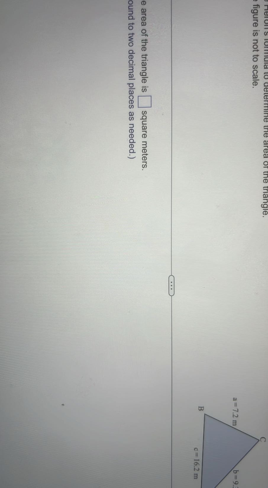 figure is not to scale e area of the triangle is square square meters ...