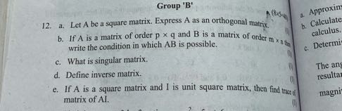 Group 'B' 12. a. Let A be a square matrix. Express A as an orthogonal ...
