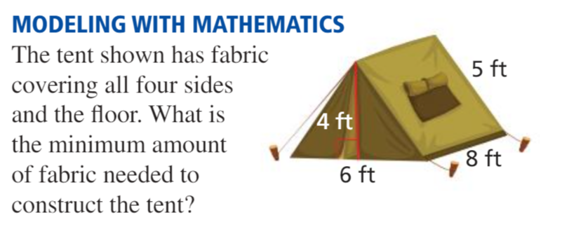 MODELING WITH MATHEMATICS The tent shown has fabric covering all four ...