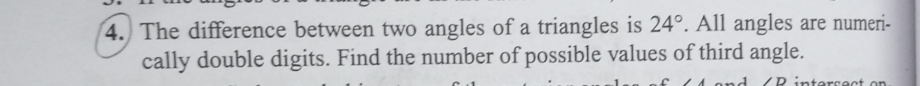 4. The difference between two angles of a triangles is 24^∘. All angles ...