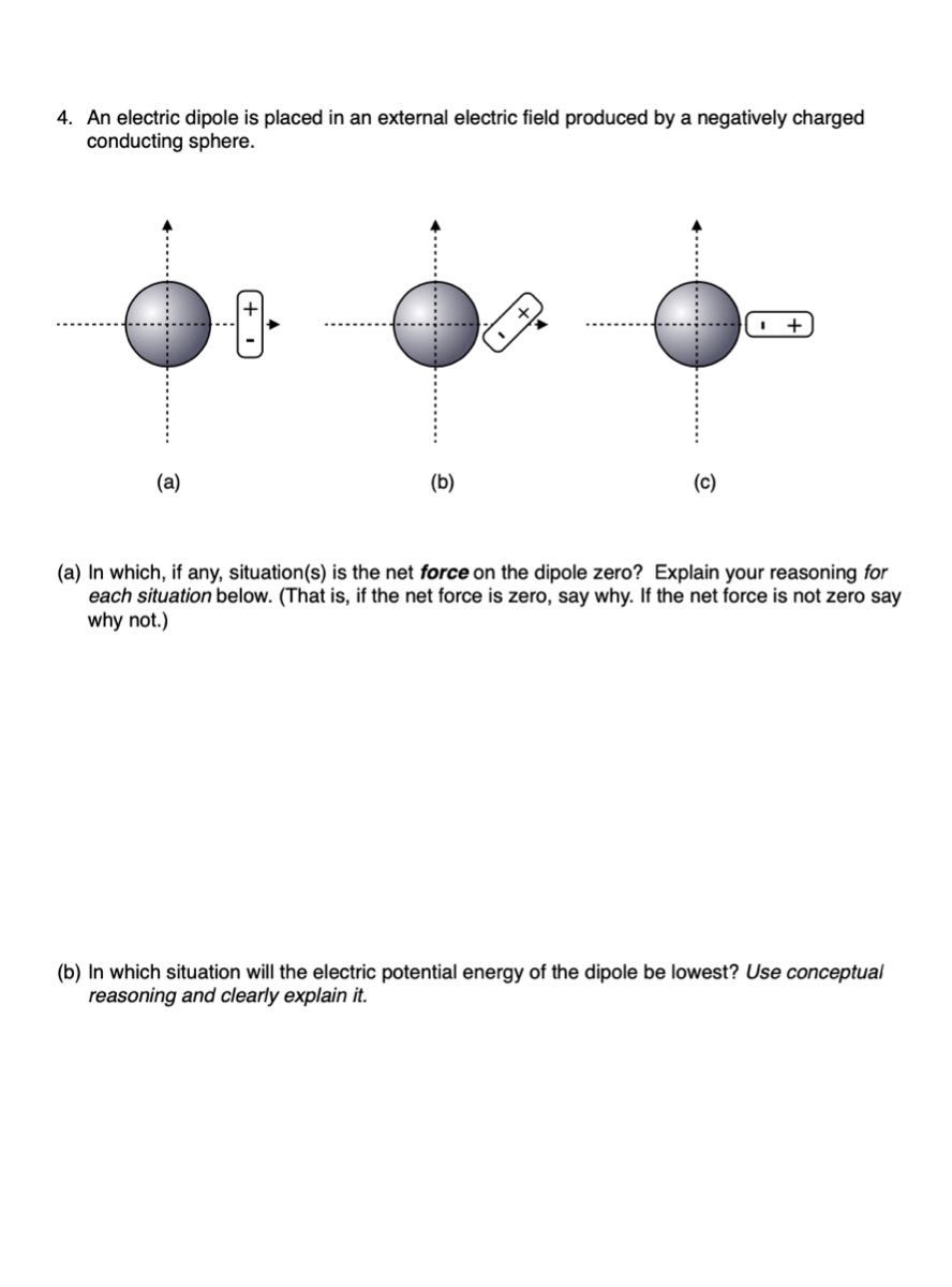 4. An electric dipole is placed in an external electric field produced ...