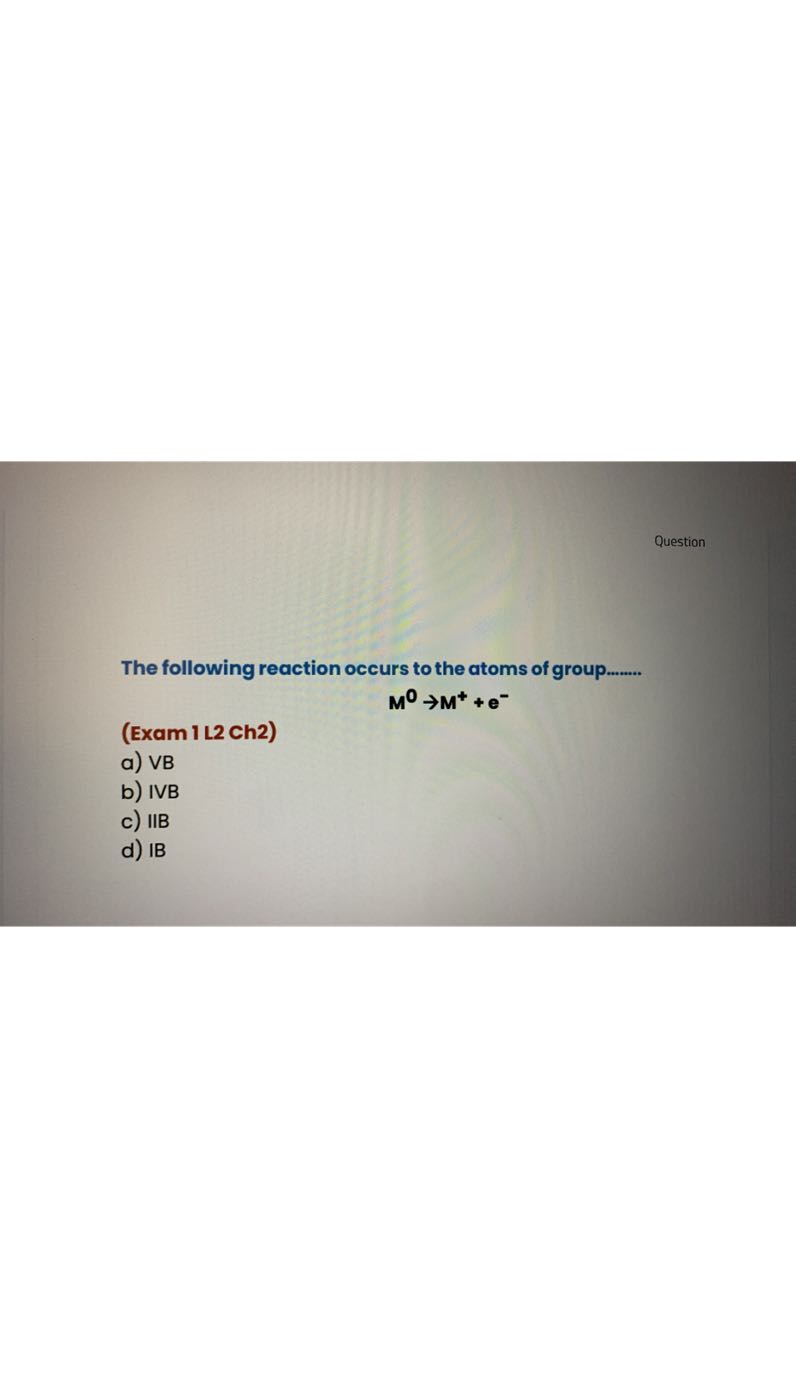 question the following reaction occurs to the atoms of group mathbfm0 ...