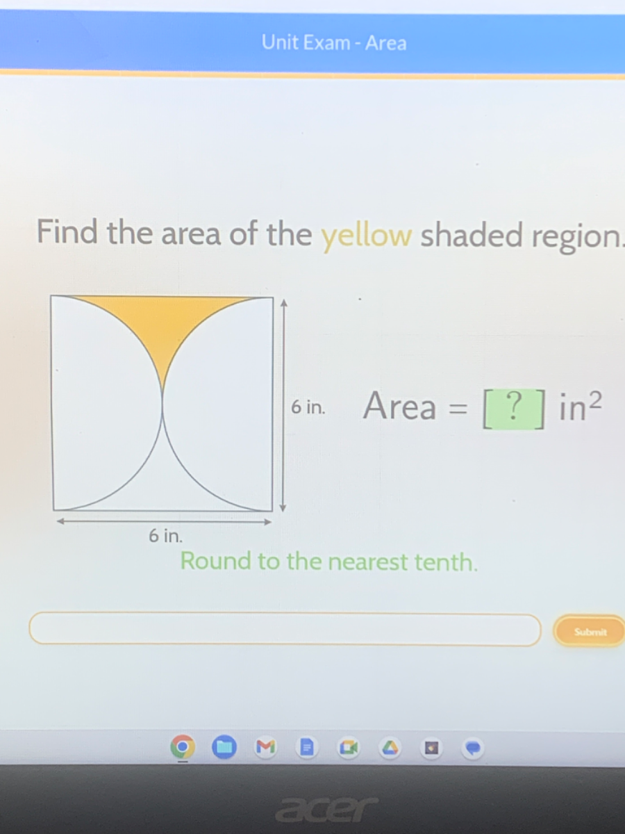 Unit Exam - Area Find the area of the yellow shaded region