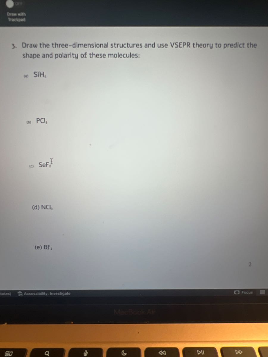 Bas wilh tracky: 3. Draw the three-dimensional structures and use VSEPR theory to predict the ...