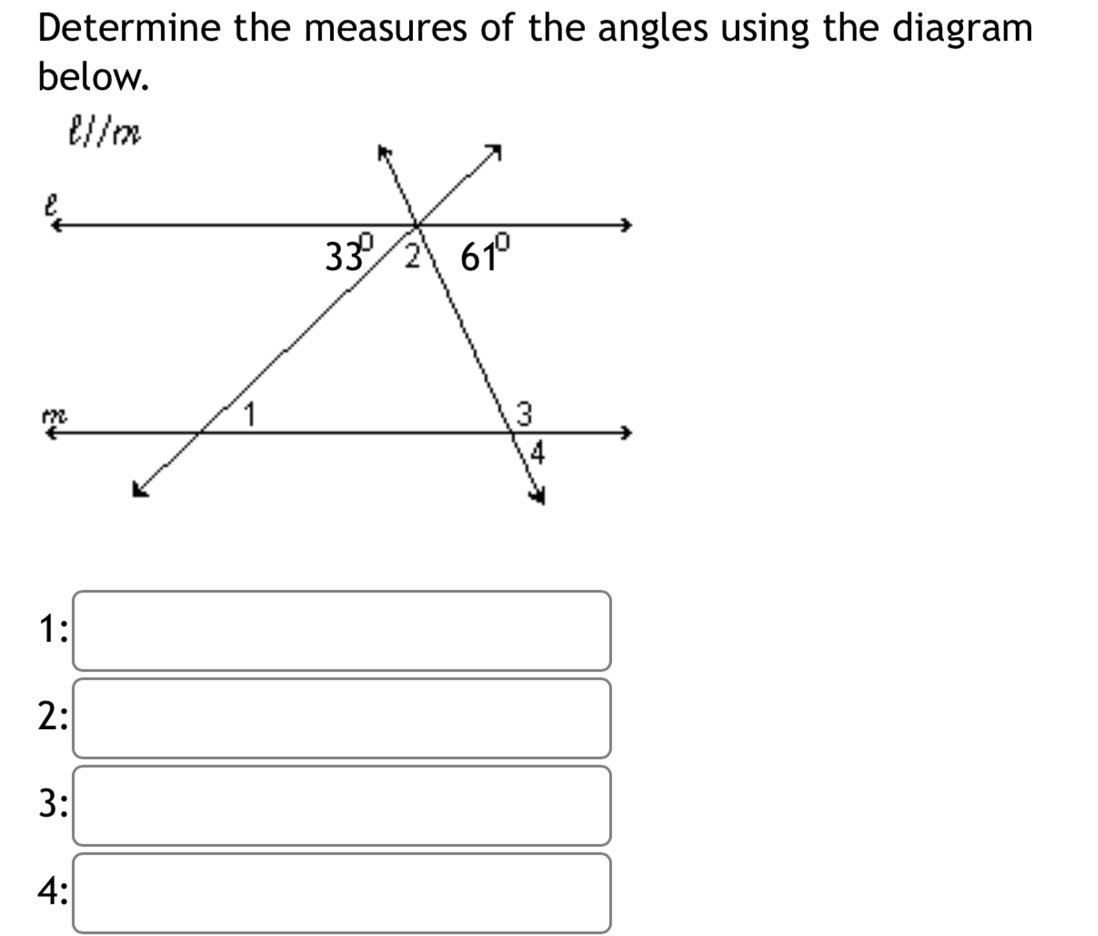[GET ANSWER] Determine the measures of the angles using the diagram below. 1: 2: 3: 4: