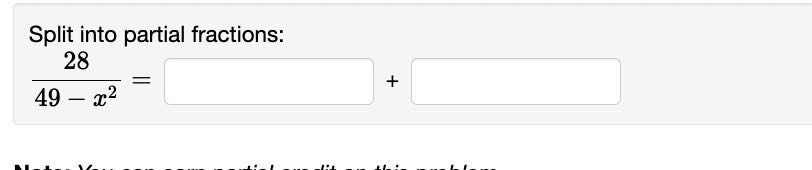 Split into partial fractions: (28)/(49-x^2)=