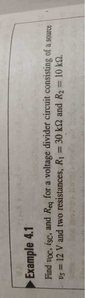 Example 4.1 Find v0 C, iSC, and Req for a voltage divider circuit ...