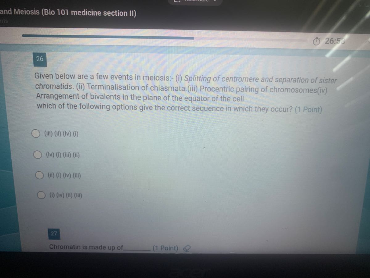 and Meiosis (Bio 101 medicine section II) 26:5 26 Given below are a few ...