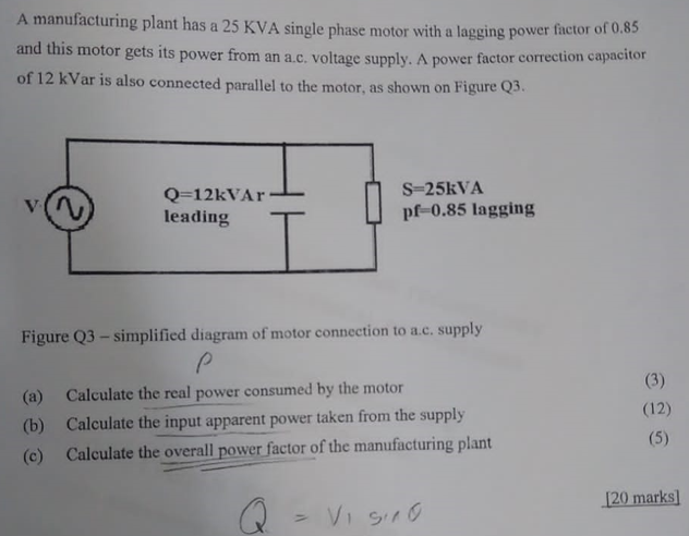 [GET ANSWER] A manufacturing plant has a 25 KVA single phase motor with ...