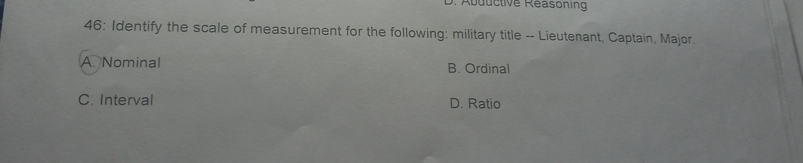 46: Identify the scale of measurement for the following: military title ...