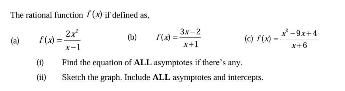 The rational function f(x) if defined as, (a) f(x)=(2 x^2)/(x-1) (b) f(x)=(3 x-2)/(x+1) (c) f(x ...
