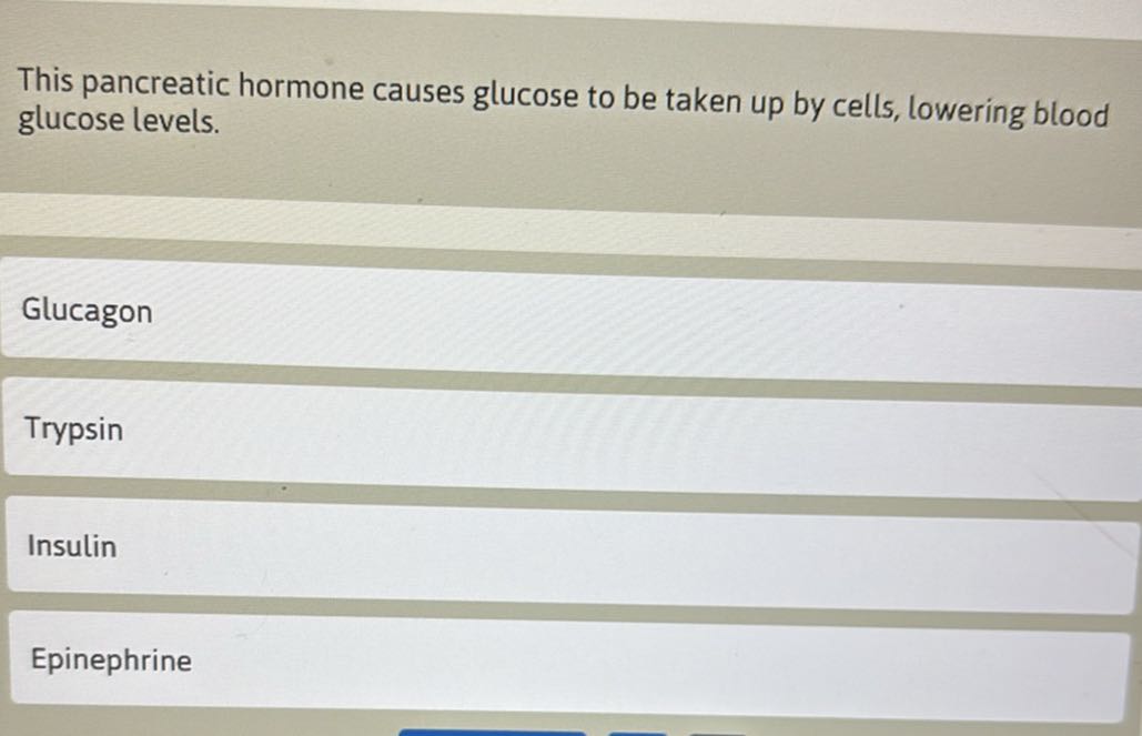 This pancreatic hormone causes glucose to be taken up by cells ...
