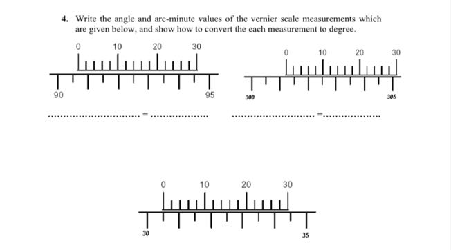 4. Write the angle and arc-minute values of the vernier scale ...