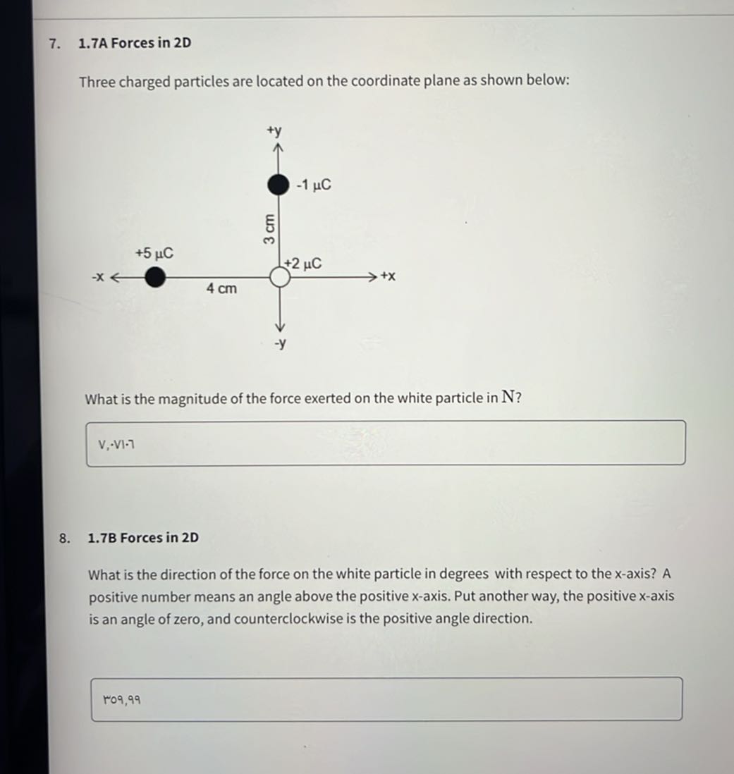 7. 1.7A Forces in 2D Three charged particles are located on the coordinate plane as shown below ...