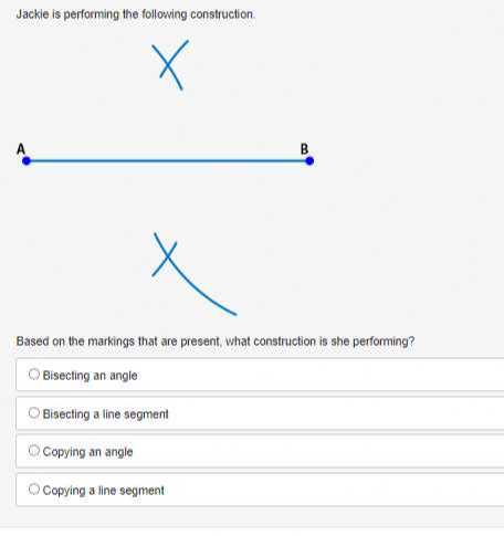 Jackie is performing the following construction. A B Based on the ...