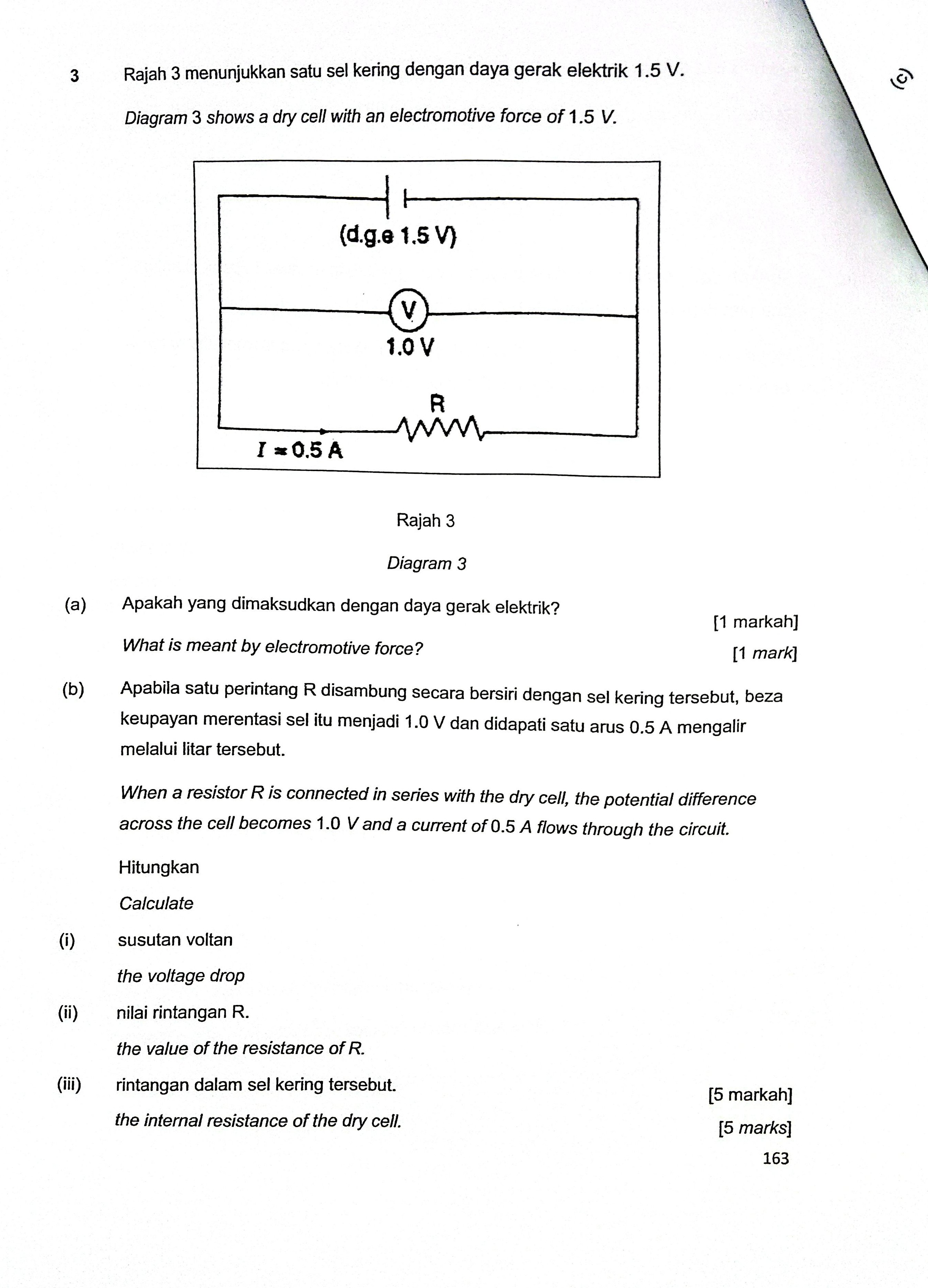 3 Rajah 3 menunjukkan satu sel kering dengan daya gerak elektrik 1.5 V ...