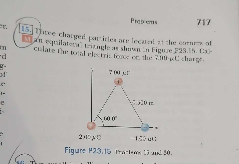 Problems 717 15. Three charged particles are located at the corners of M an equilateral triangle ...