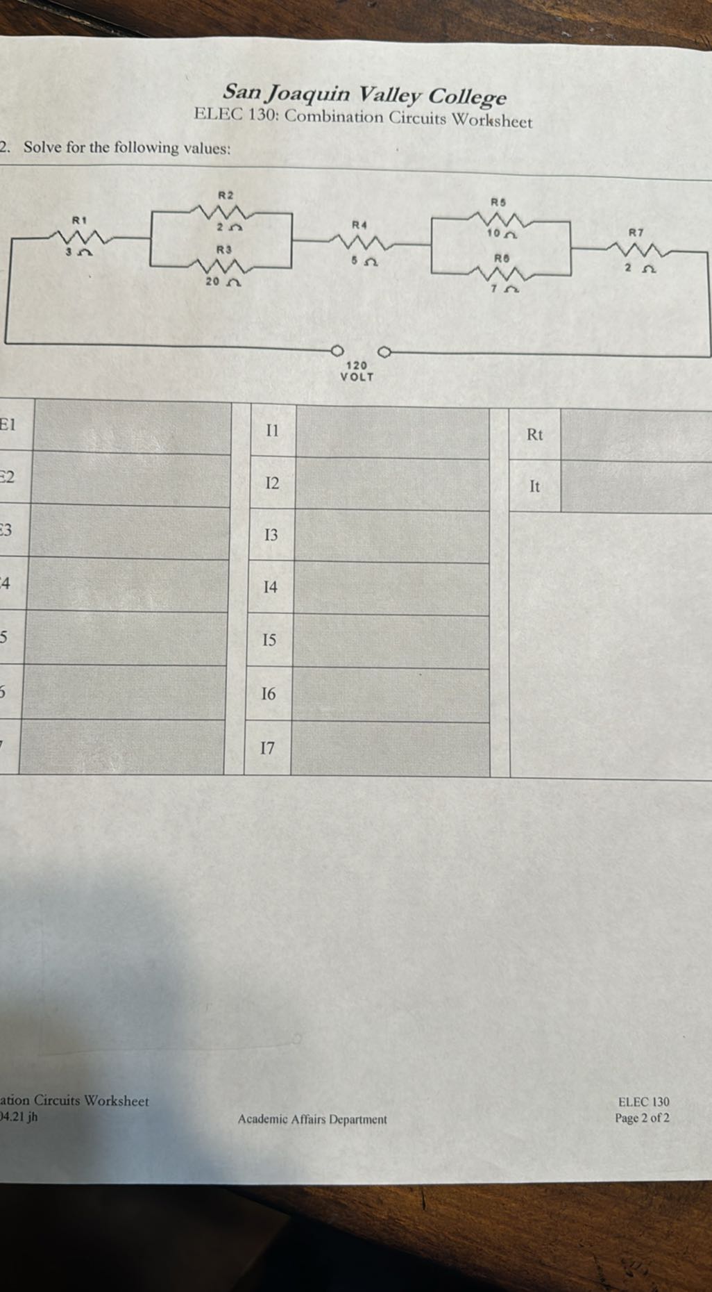 San Joaquin Valley College ELEC 130: Combination Circuits Worksheet 2. Solve for the following ...