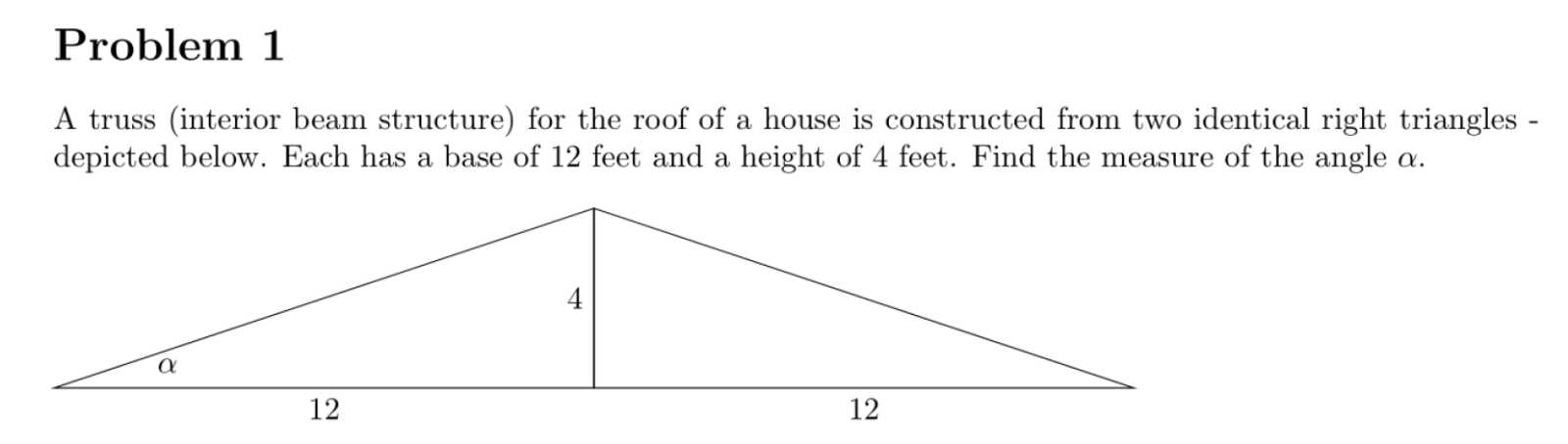 Problem 1 A truss (interior beam structure) for the roof of a house is ...