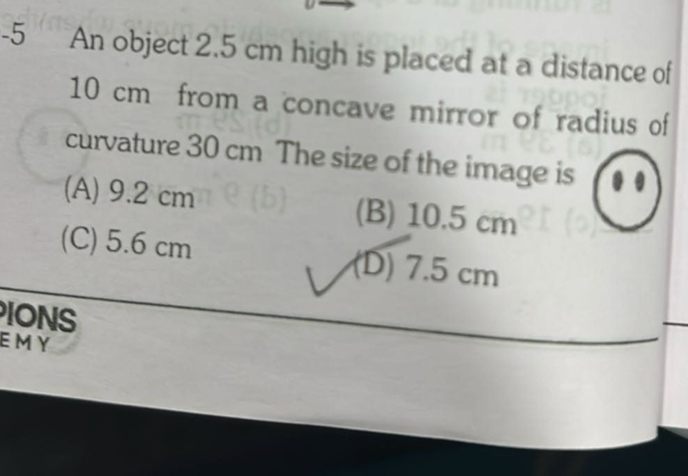 -5 An object 2.5 cm high is placed at a distance of 10 cm from a ...