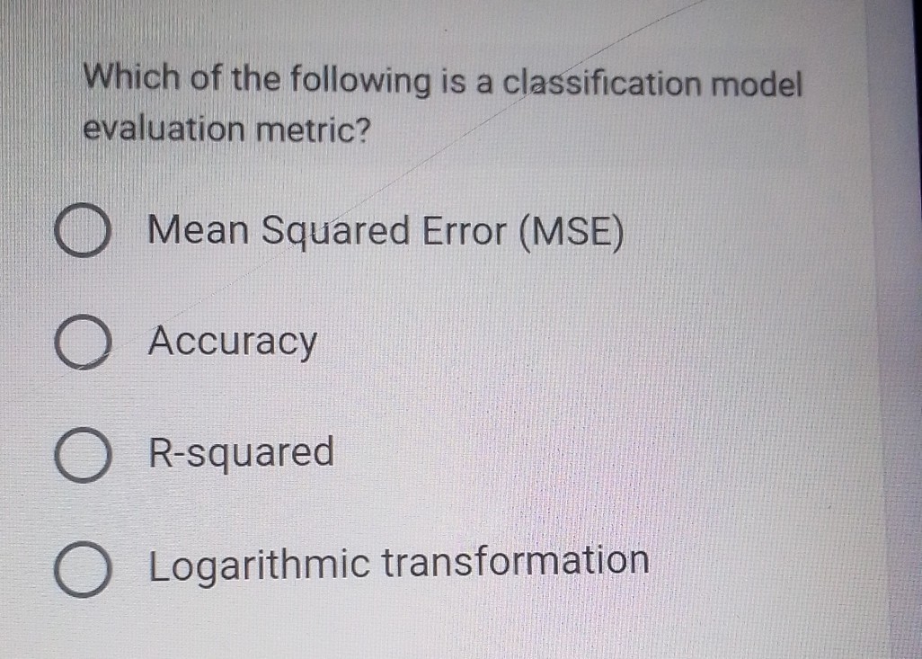 [get Answer] Which Of The Following Is A Classification Model
