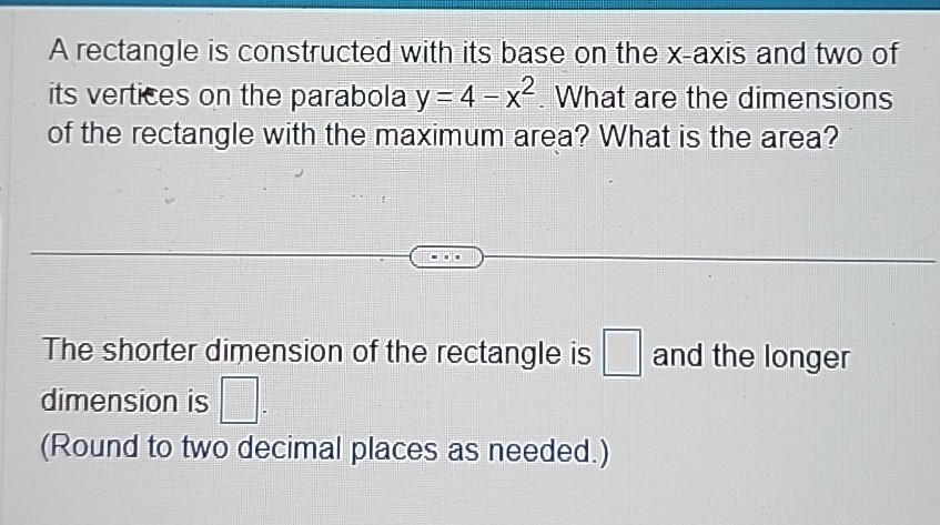 A rectangle is constructed with its base on the x -axis and two of its ...