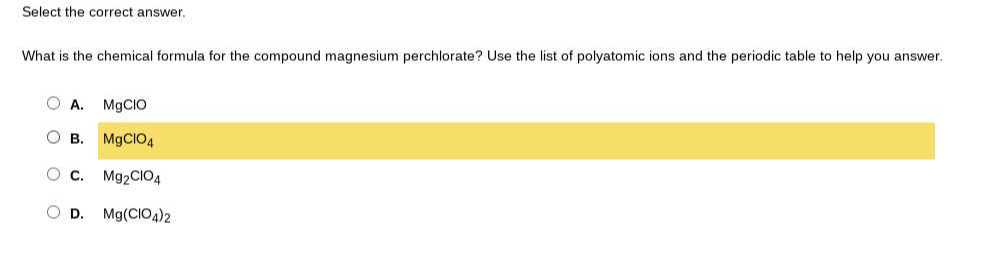 Select the correct answer. What is the chemical formula for the ...
