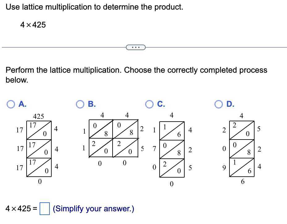 Use Lattice Multiplication To Determine The Product 4 × 425 Perform The Lattice Multiplication