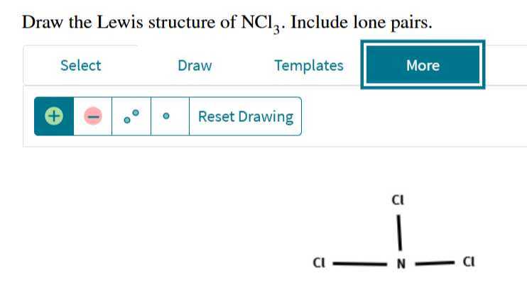 Draw the Lewis structure of NCl3. Include lone pairs. 2|c Select 2c ...