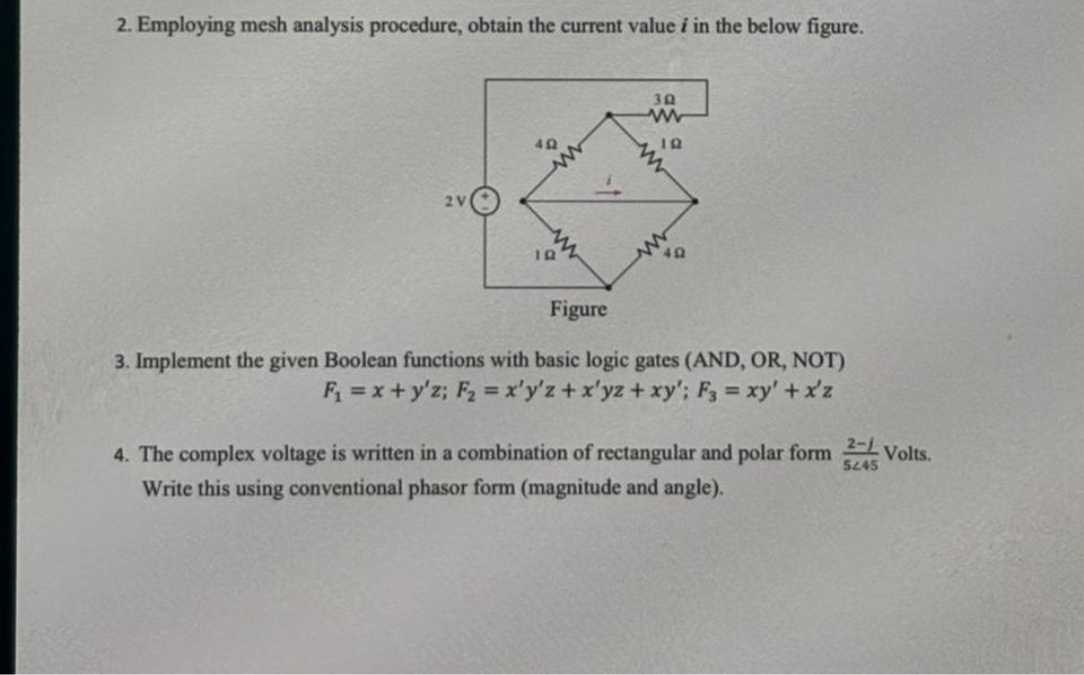 2. Employing mesh analysis procedure, obtain the current value i in the below figure. 3 ...