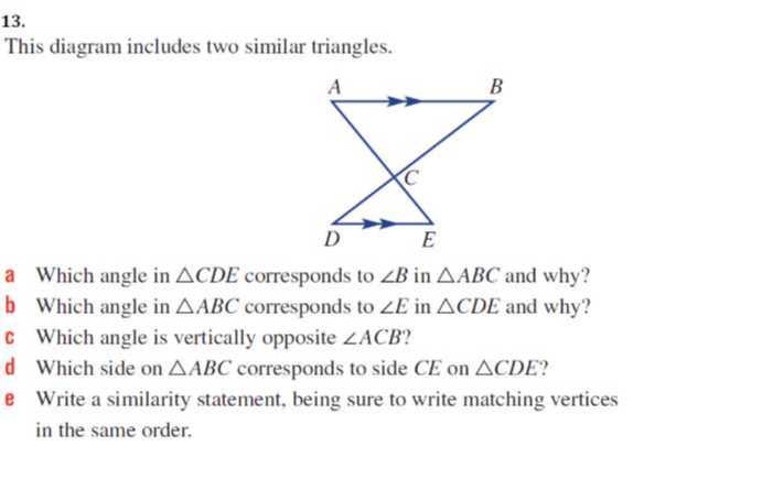 13. This diagram includes two similar triangles. a Which angle in C D E corresponds to ∠ B in A ...