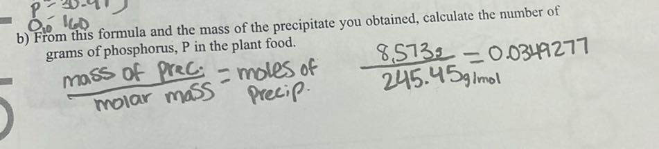 b) From this formula and the mass of the precipitate you obtained ...