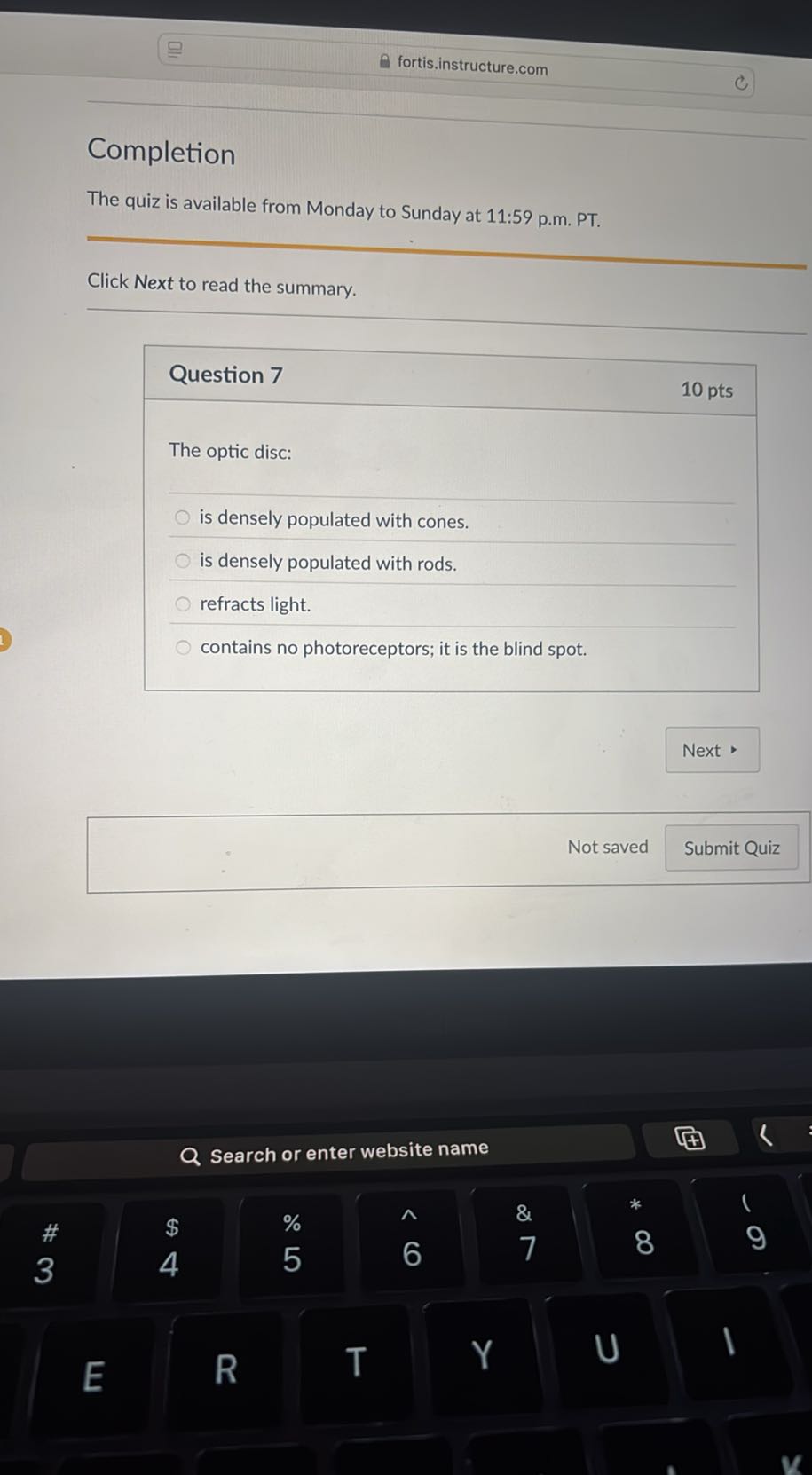 fortis.instructure.com Completion The quiz is available from Monday to Sunday at 11:59 p.m. PT ...
