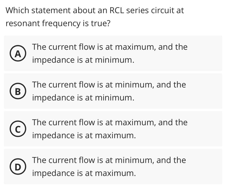 Which statement about an RCL series circuit at resonant frequency is ...