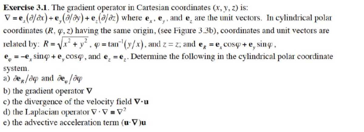 Exercise 31 The Gradient Operator In Cartesian Coordinates X Y Z Is