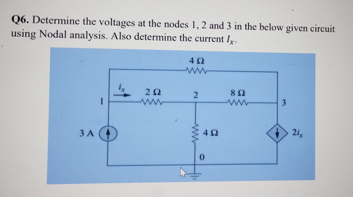 q6 determine the voltages at the nodes 12 and 3 in the below given circuit using nodal analysis ...