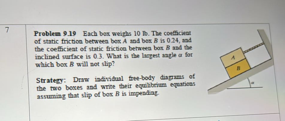 Problem 9.19 Each box weighs 10 lb . The coefficient of static friction ...
