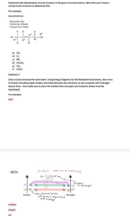 Determine the Hybridization around all atorns in the given structures below. Note that you'll ...