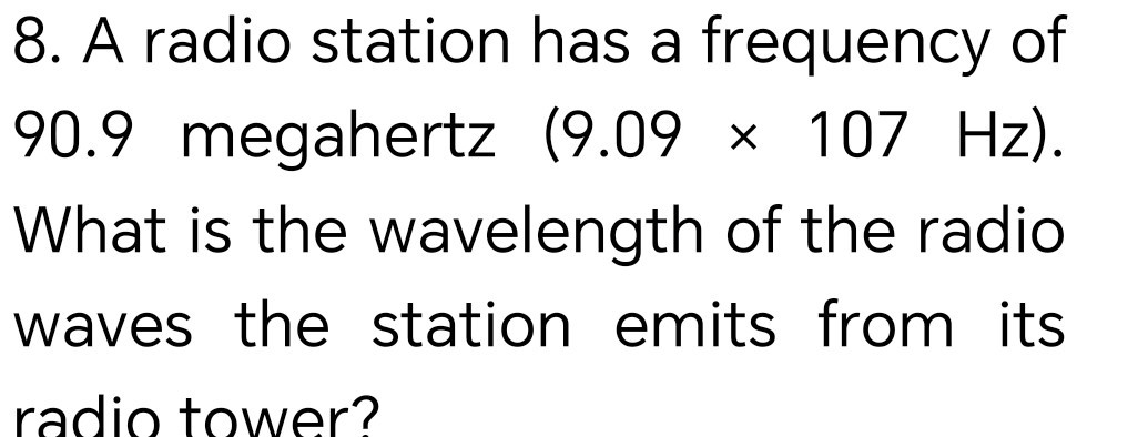 8 a radio station has a frequency of 909 megahertz 909 times 107 ...