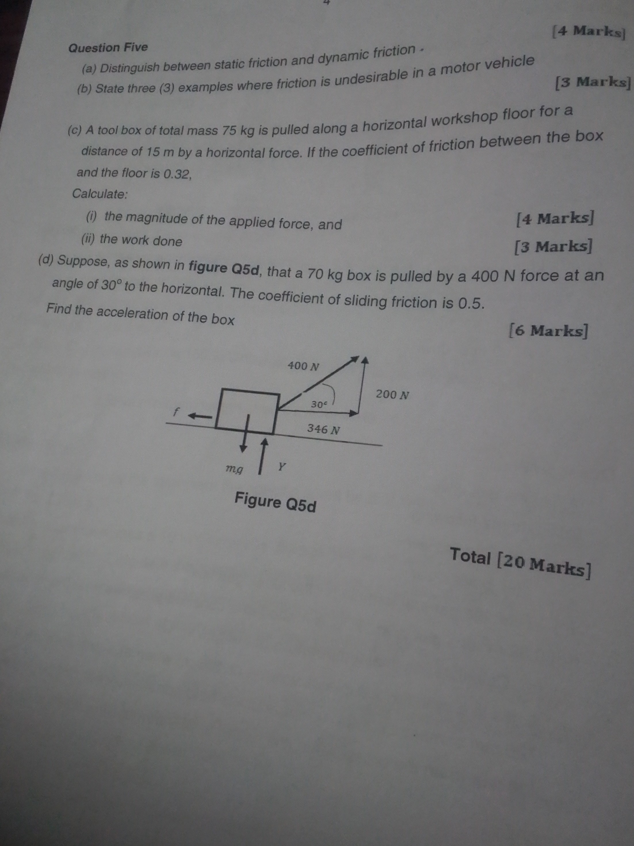 Question Five [4 Marks] (a) Distinguish between static friction and ...