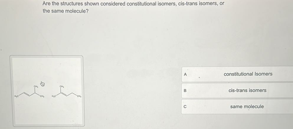 Are the structures shown considered constitutional isomers, cis-trans ...